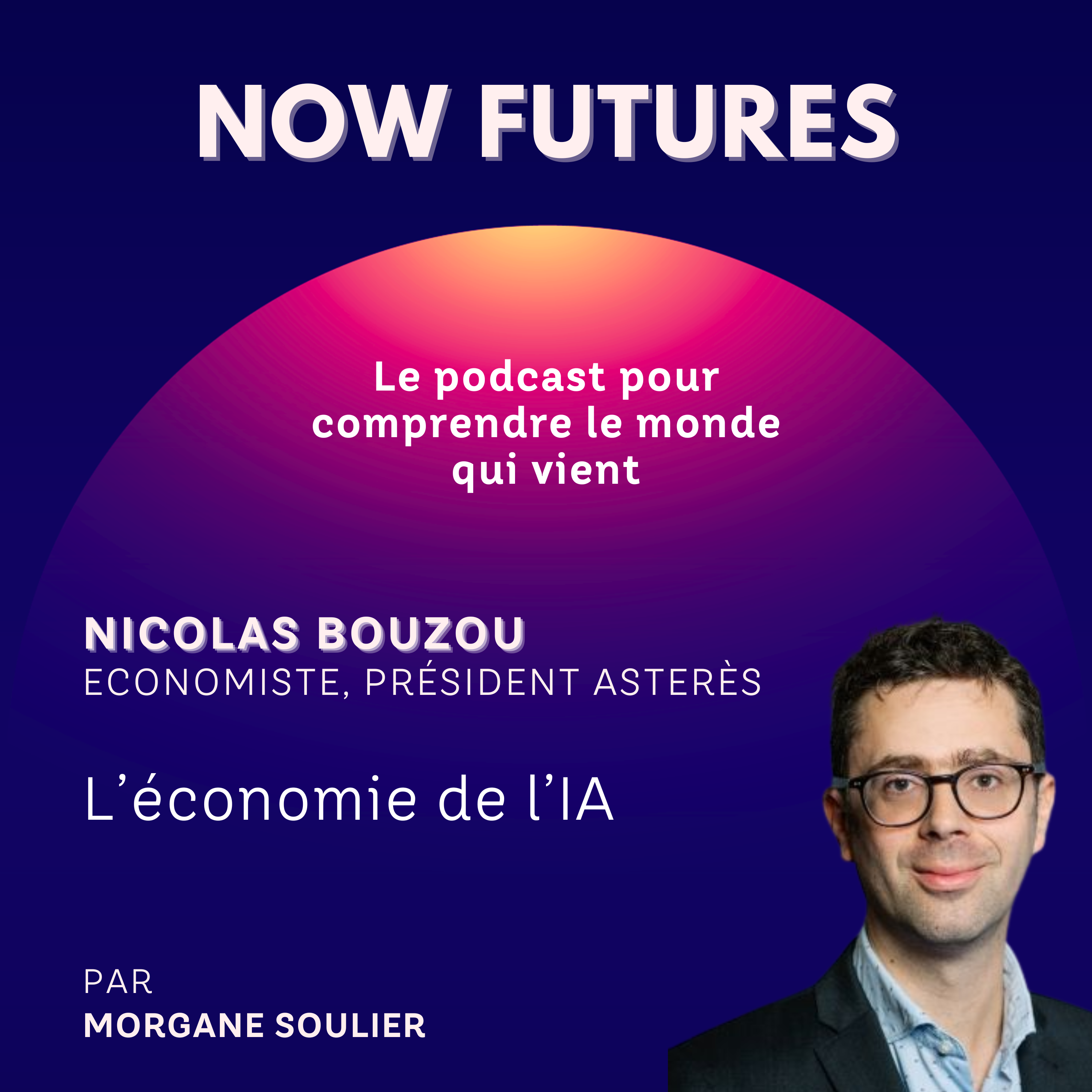 L'économie de l'IA avec Nicolas Bouzou - Morgane Soulier
